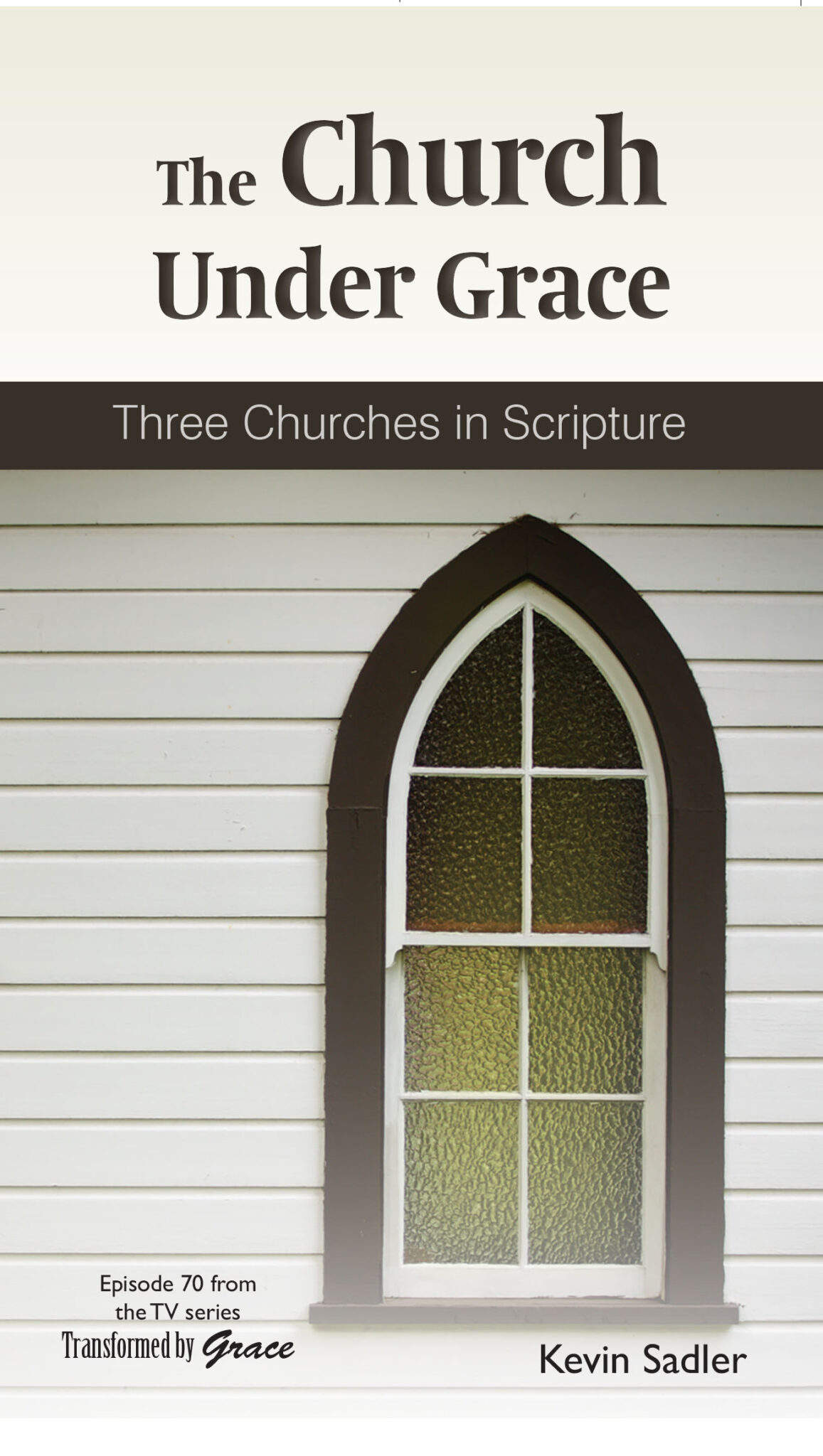 Booklet: The Church Under Grace – Berean Bible Society Store